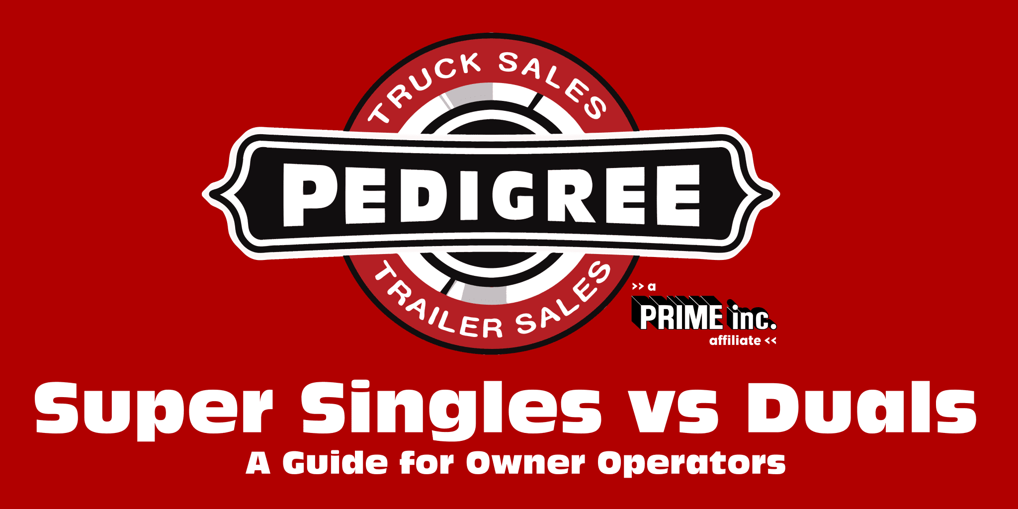 Super Singles vs Duals | A Guide for Owner Operators